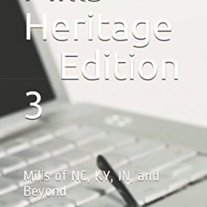 Mills Heritage - Edition 3: Mills History & Genealogy