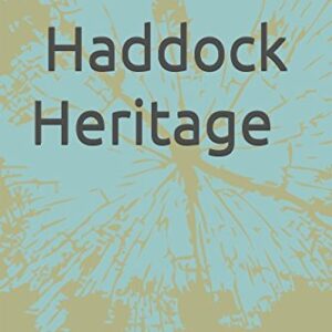 Haddock Heritage: John Haddock, Jr.'s Family, 3 generations