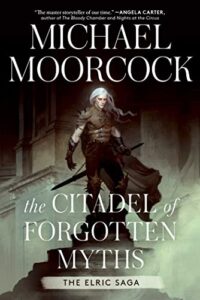 the citadel of forgotten myths (elric saga, the)