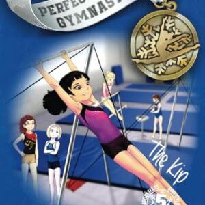 The Kip (Perfect Balance Gymnastics Series Book 5)