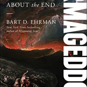 Armageddon: What the Bible Really Says about the End