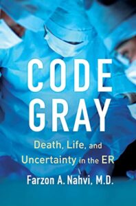 code gray: death, life, and uncertainty in the er