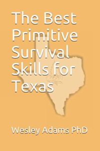 the best primitive survival skills for texas