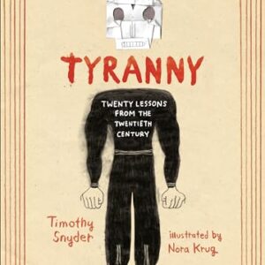 On Tyranny Graphic Edition: Twenty Lessons from the Twentieth Century