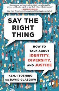 say the right thing: how to talk about identity, diversity, and justice