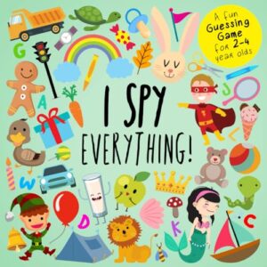 i spy - everything!: a fun guessing game for 2-4 year olds (i spy book collection for kids)