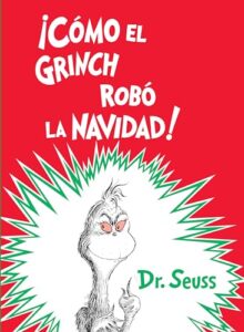 ¡cómo el grinch robó la navidad! (how the grinch stole christmas spanish edition) (classic seuss)