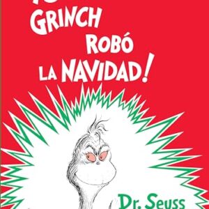 ¡Cómo el Grinch robó la Navidad! (How the Grinch Stole Christmas Spanish Edition) (Classic Seuss)