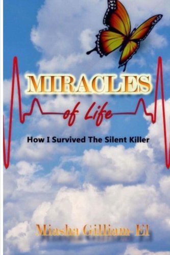 Miracles of Life: How I Survived the Silent Killer