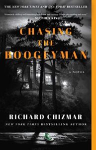 chasing the boogeyman: a novel