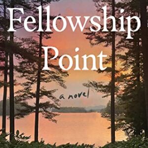 Fellowship Point: A Novel