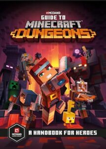 guide to minecraft dungeons: a handbook for heroes