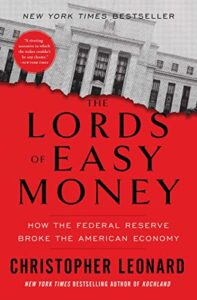 the lords of easy money: how the federal reserve broke the american economy