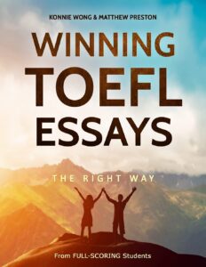 winning toefl essays the right way: real essay examples from real full-scoring toefl students (winning toefl english - the right way)