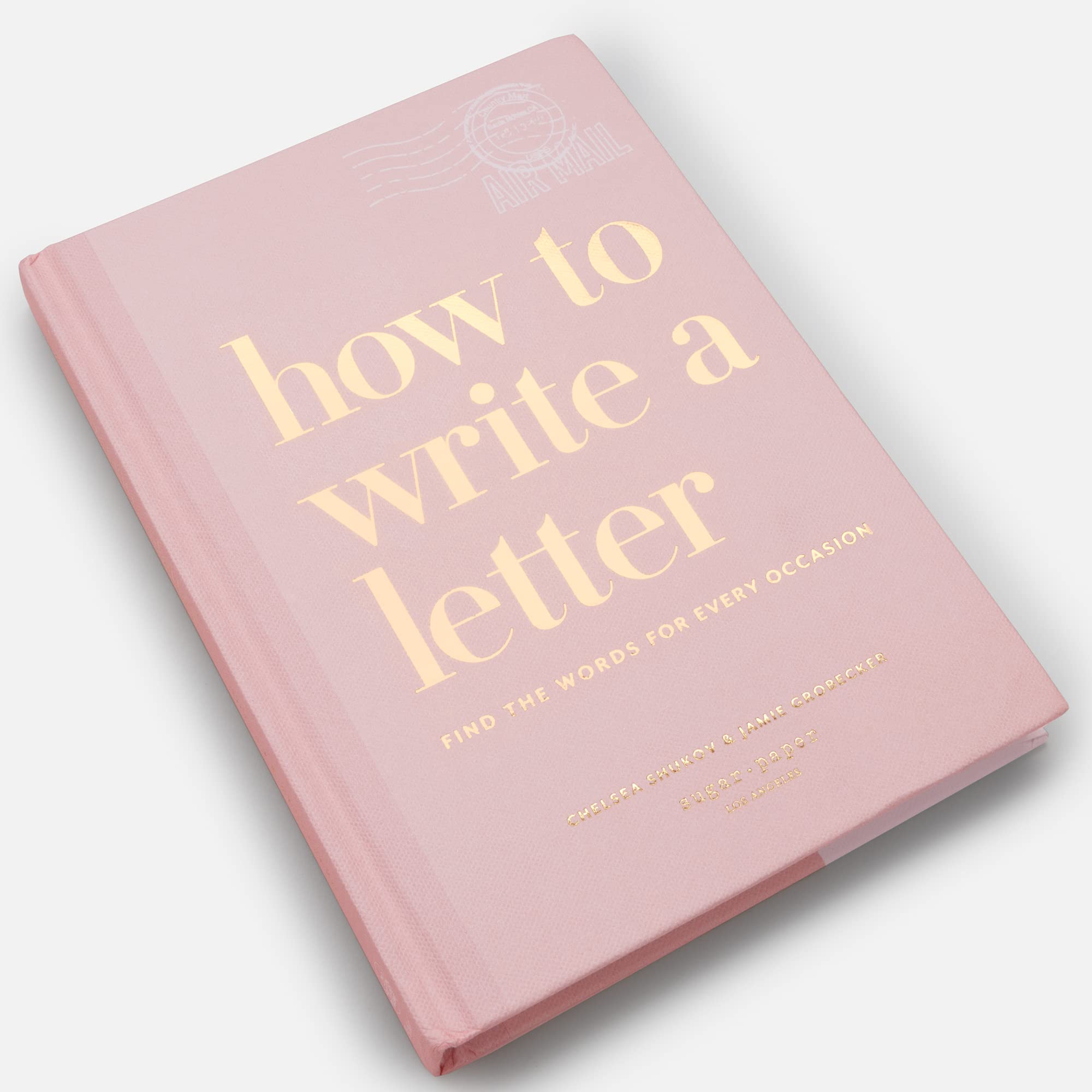 How to Write a Letter: Find the Words for Every Occasion (How To Series)