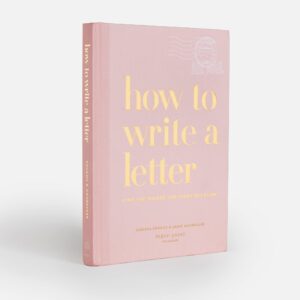 How to Write a Letter: Find the Words for Every Occasion (How To Series)