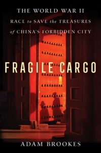 fragile cargo: the world war ii race to save the treasures of china's forbidden city