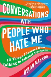 conversations with people who hate me: 12 things i learned from talking to internet strangers