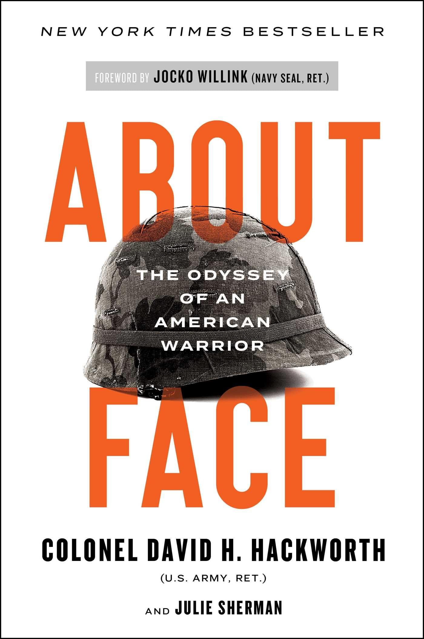 About Face: The Odyssey of an American Warrior