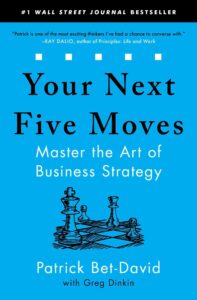 your next five moves: master the art of business strategy