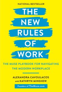 the new rules of work: the muse playbook for navigating the modern workplace