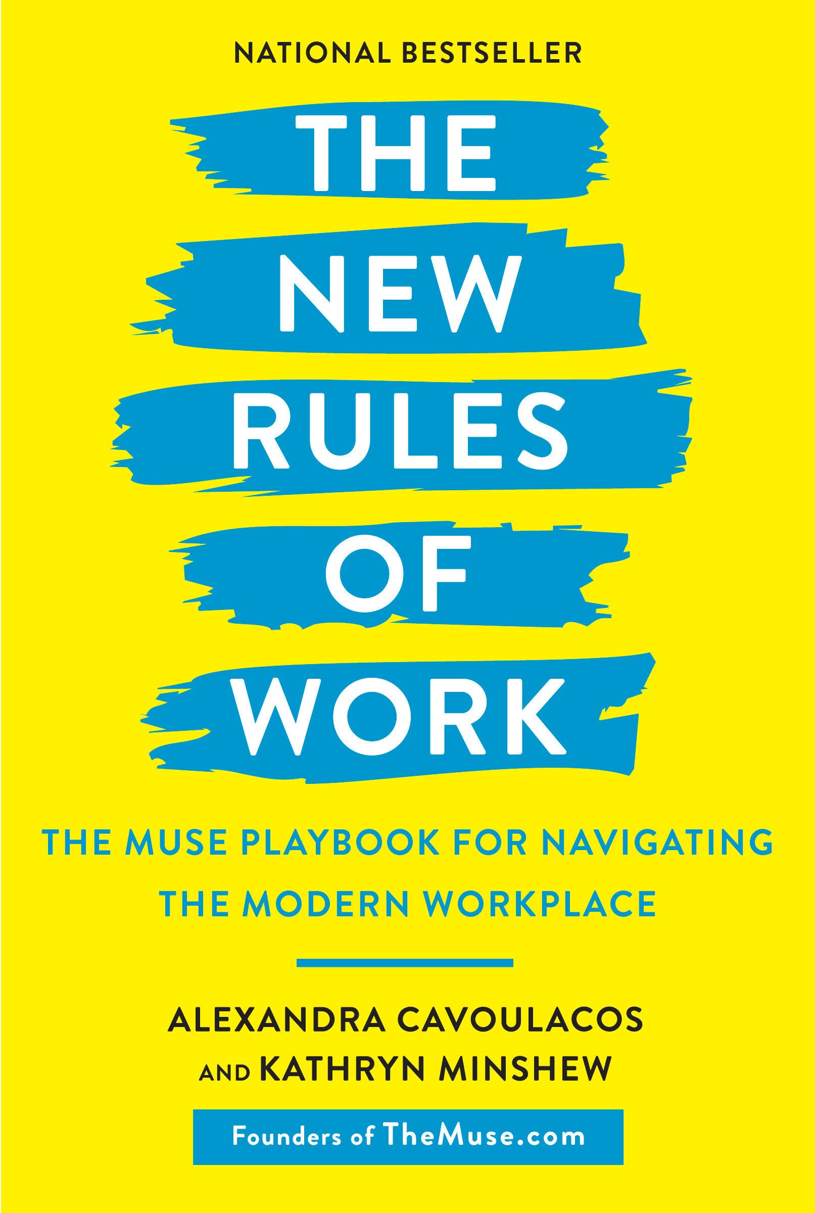 The New Rules of Work: The Muse Playbook for Navigating the Modern Workplace