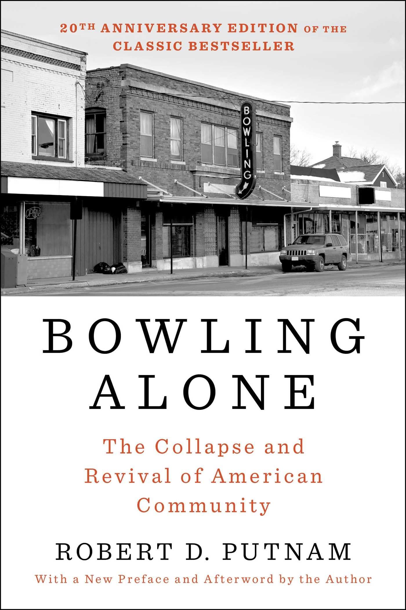 Bowling Alone: Revised and Updated: The Collapse and Revival of American Community