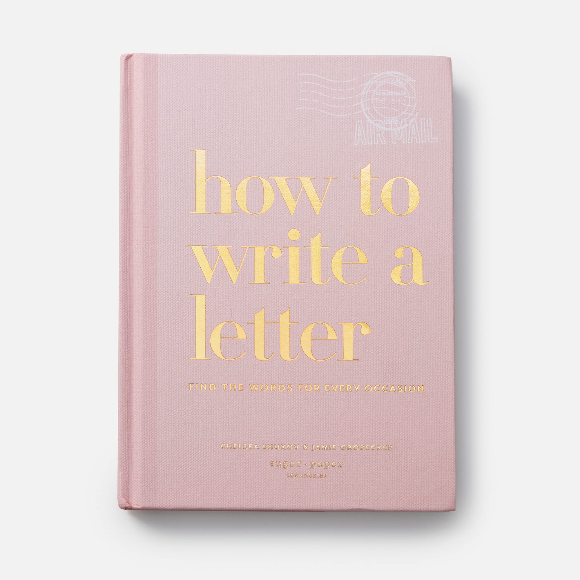 How to Write a Letter: Find the Words for Every Occasion (How To Series)