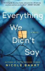 everything we didn't say: a novel