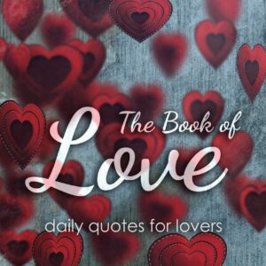 The Book of Love: Daily Quotes for Lovers