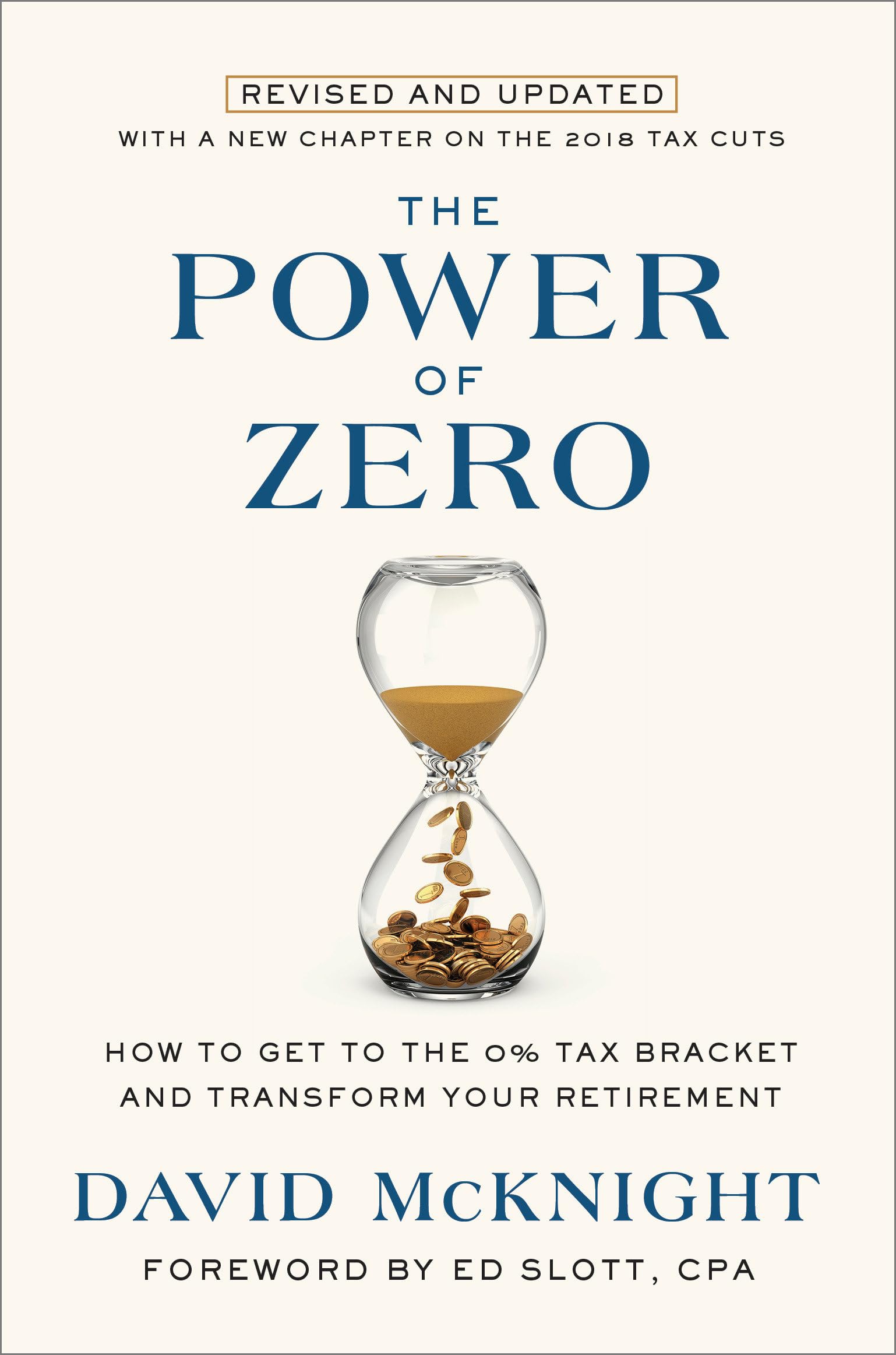 The Power of Zero, Revised and Updated: How to Get to the 0% Tax Bracket and Transform Your Retirement