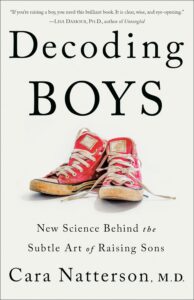 decoding boys: new science behind the subtle art of raising sons