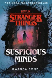 stranger things: suspicious minds: the first official stranger things novel