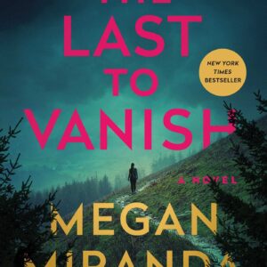 The Last to Vanish: A Novel