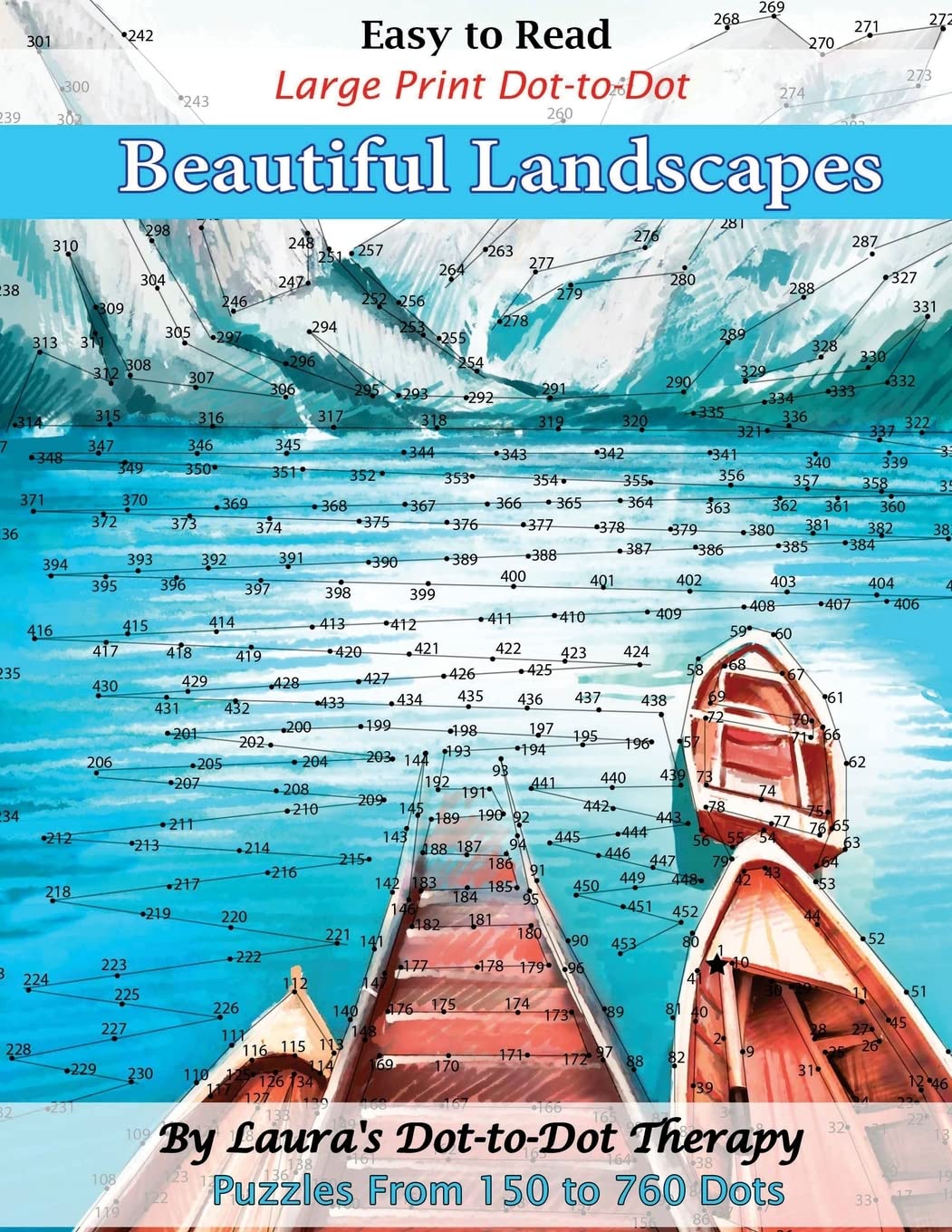 Easy to Read Large Print Dot-to-Dot Beautiful Landscapes: Puzzles from 150 to 760 Dots (Dot to Dot Books For Adults)