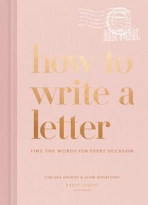 how to write a letter: find the words for every occasion (how to series)