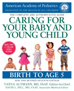 caring for your baby and young child, 7th edition: birth to age 5