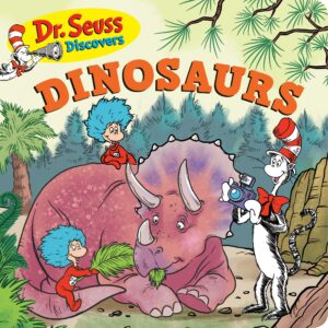 dr. seuss discovers: dinosaurs