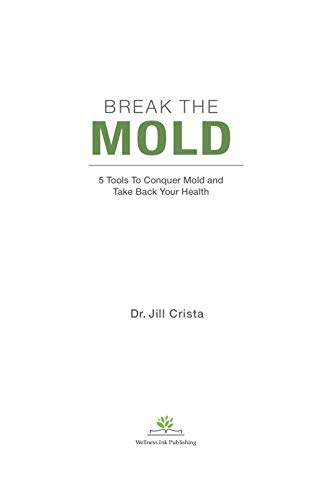 Break the Mold: 5 Tools to Conquer Mold and Take Back Your Health