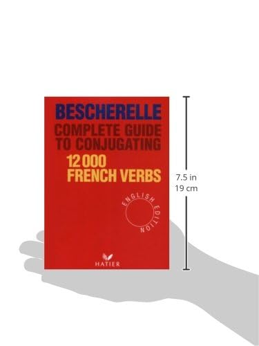 Complete Guide to Conjugating 12000 French Verbs (English Edition)