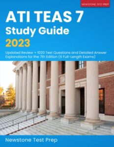 ati teas 7 study guide 2023: updated review + 1020 test questions and detailed answer explanations for the 7th edition (6 full-length exams)