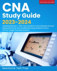 cna study guide 2023-2024: updated review + 360 test questions and detailed answer explanations for the certified nursing assistant exam (6 full-length practice exams)