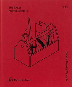 the great mental models volume 1: general thinking concepts