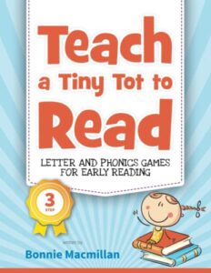 teach a tiny tot to read: letter and phonics games for early reading