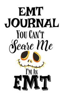 emt journal: you can't scare me i'm an emt