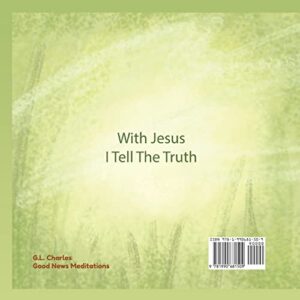 With Jesus I tell the truth: A Christian children's rhyming book empowering kids to tell the truth to overcome lying in any circumstance by teaching ... of God's Word (With Jesus Series)