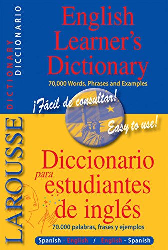 Larousse English Learner’s Dictionary: Diccionario para estudiantes de ingles (Spanish Edition)