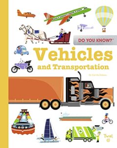 do you know?: vehicles and transportation