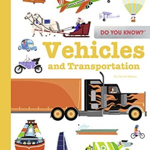 Do You Know?: Vehicles and Transportation