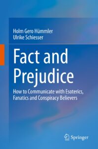 fact and prejudice: how to communicate with esoterics, fanatics and conspiracy believers